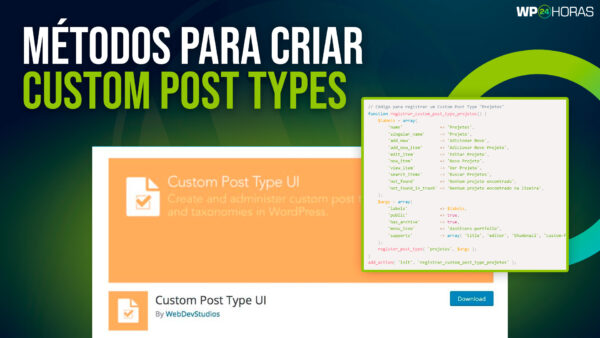 Como Criar Custom Post Types no WordPress: Código Manual vs Plugins